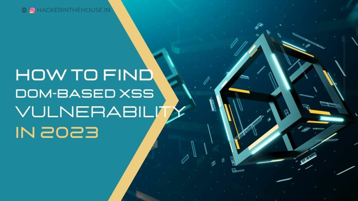 How To Find DOM-based XSS Vulnerability - HITH Blog - Hackerinthehouse