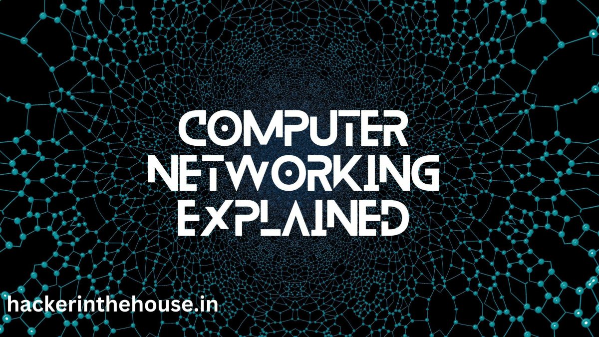 What is Computer Networking? - HITH Blog - Hackerinthehouse
